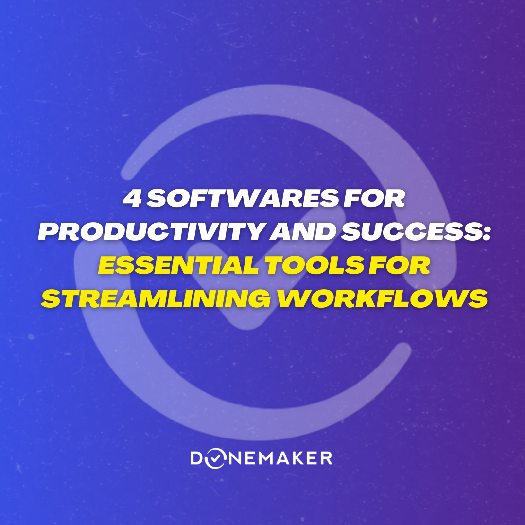 4 Softwares for Productivity and Success: Essential Tools for ...