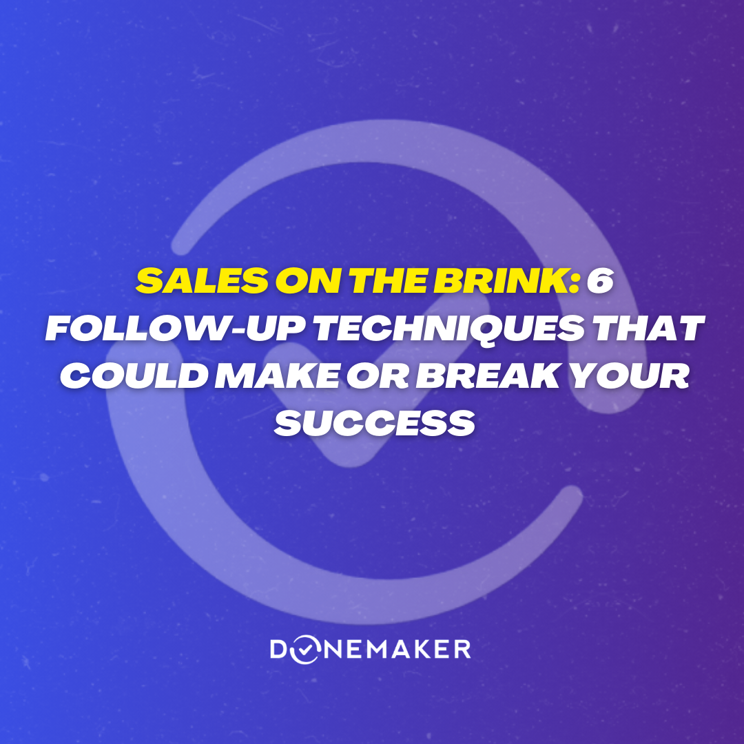 Sales on the Brink: 6 Follow-up Techniques That Could Make or Break ...