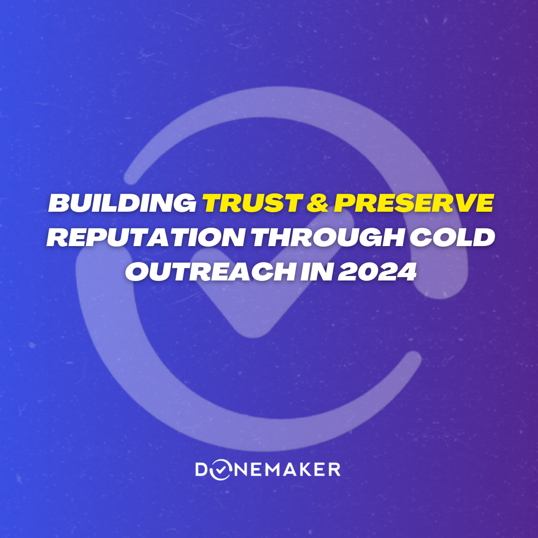 Building Trust & Preserve Reputation through Cold Outreach in 2024