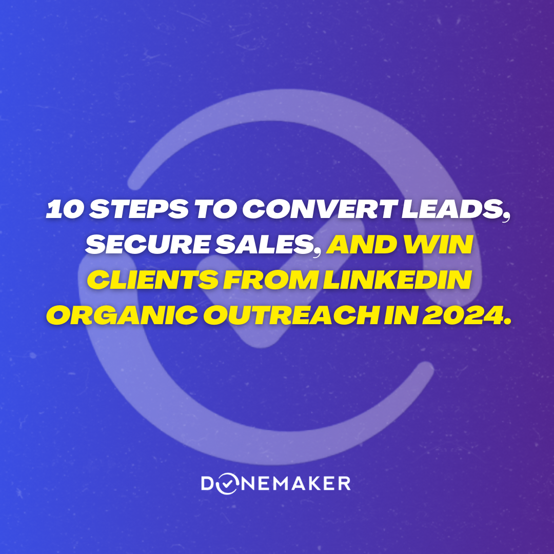 10 Steps to Convert Leads, Secure Sales, and Win Clients from LinkedIn ...
