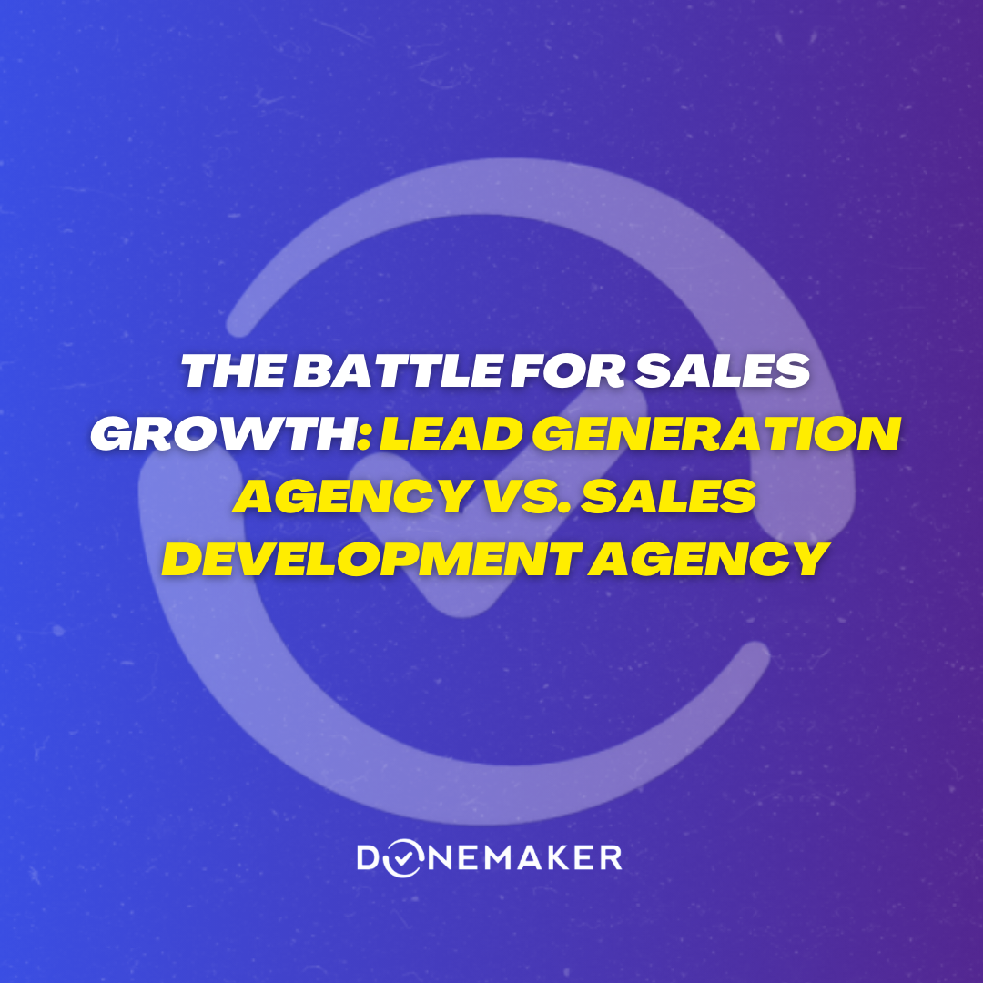The Battle for Sales Growth: Lead Generation Agency vs. Sales ...