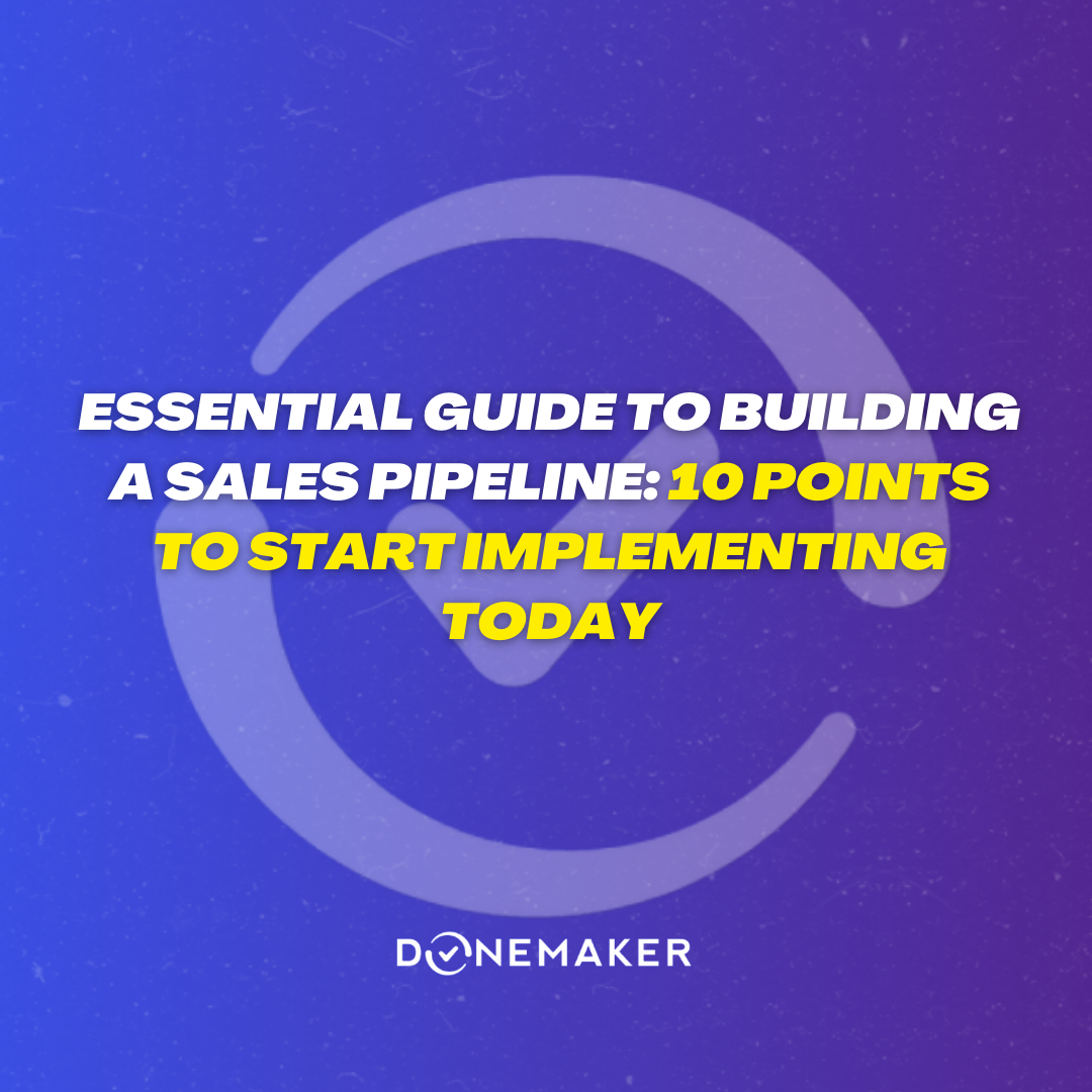 Essential Guide to Building a Sales Pipeline: 10 Points to Start ...