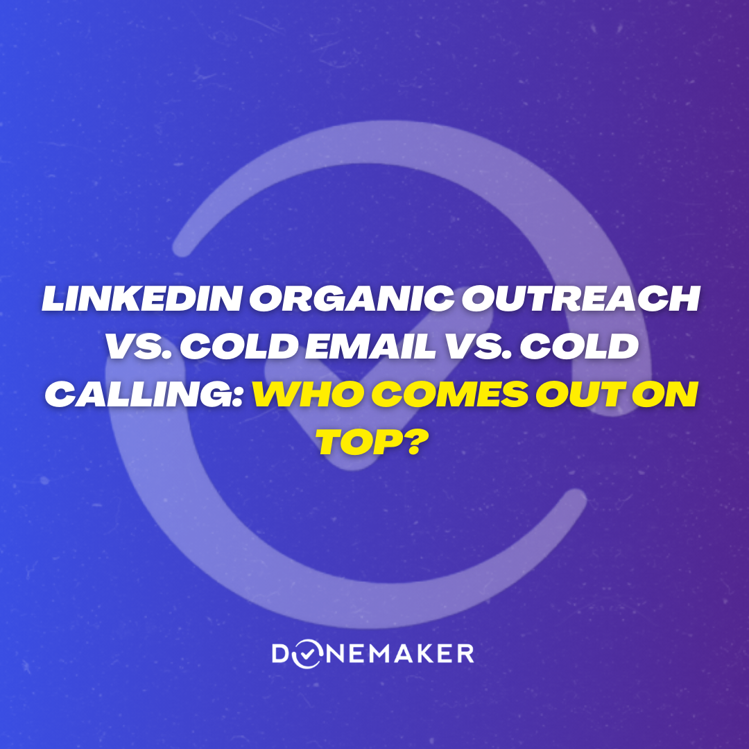 LinkedIn Organic Outreach vs. Cold Email vs. Cold Calling: Who Comes ...