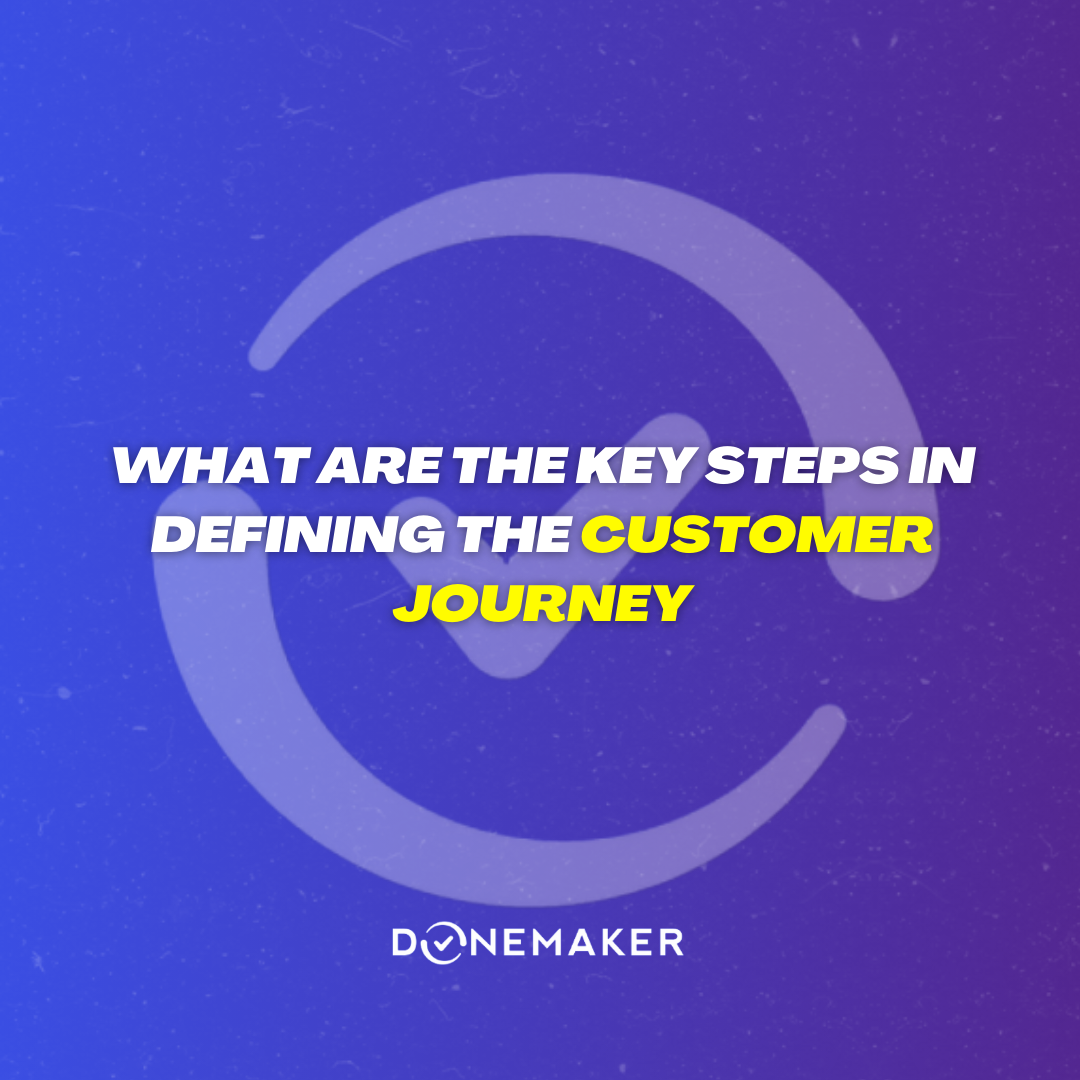 What Are the Key Steps in Defining the Customer Journey in 2025