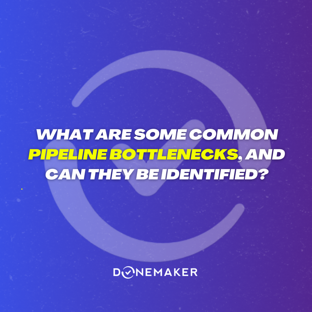 What Are Some Common Pipeline Bottlenecks, and Can They Be Identified in 2025?