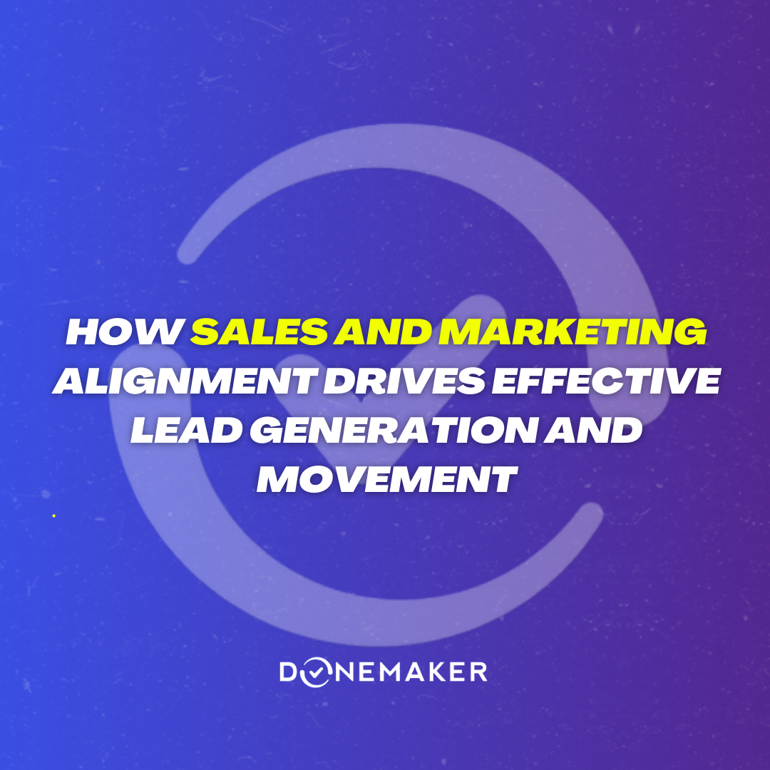 How Sales and Marketing Alignment Drives Effective Lead Generation and ...