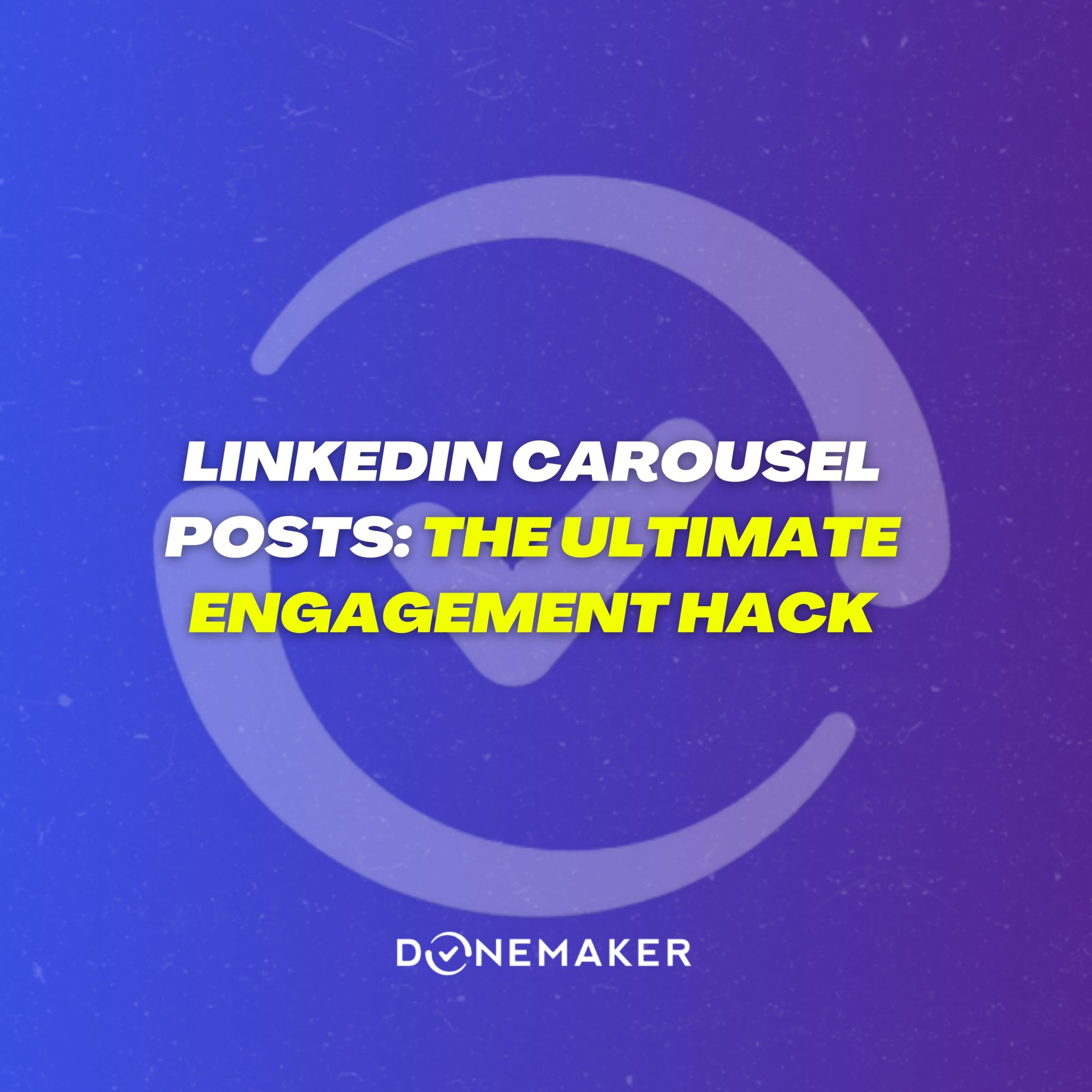 LinkedIn Carousel Posts: The Ultimate Engagement Hack